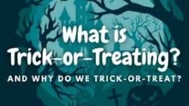 What Is Trick-Or-Treating, and Why Do We Trick-Or-Treat ...